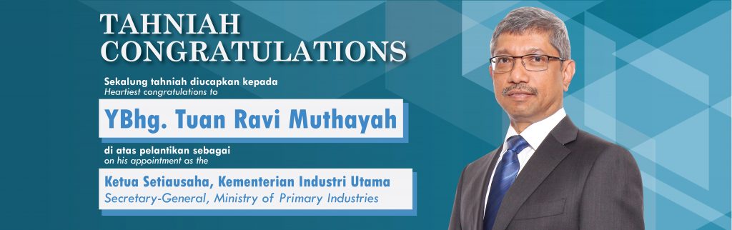 CONGRATULATIONS TO YBHG TUAN RAVI MUTHAYAH ON HIS APPOINTMENT AS ...